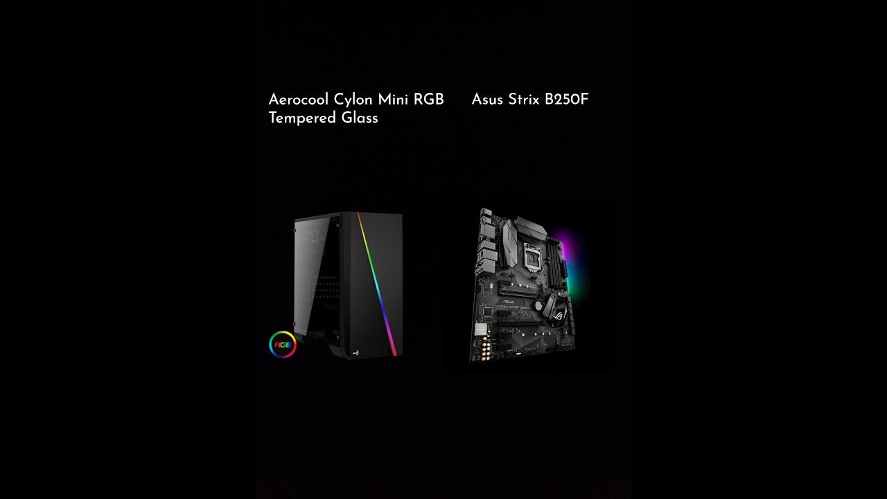 Asus Strix B250F and Aerocool cylon computer case (development) - YouTube