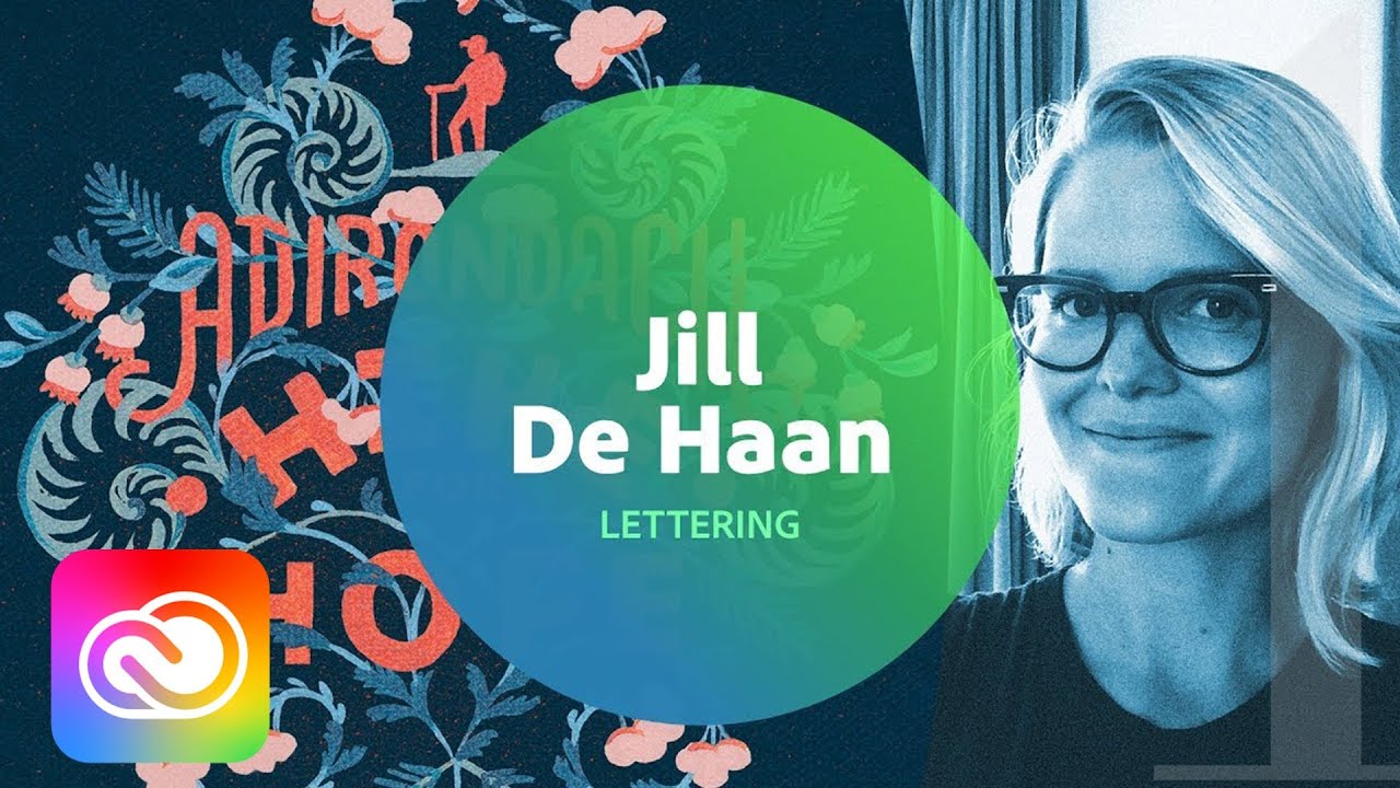 Live Lettering with Jill De Haan 1 of 3 | Adobe Creative Cloud - YouTube