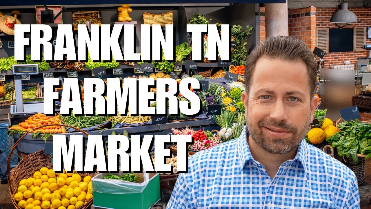 Franklin TN Farmers Market Tour | Local Food, Fresh Produce & Handmade ...