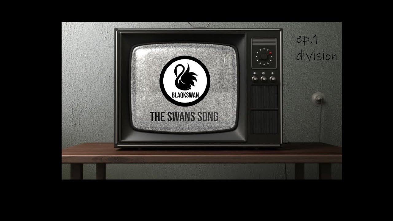 The Swans Song: ep.1 | Division - YouTube
