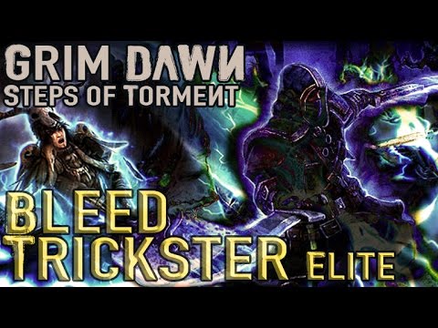 Grim Dawn - Bleed-Trickster | Steps of Torment (Elite) - YouTube