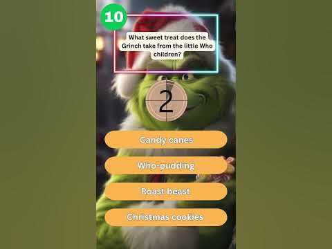 What sweet treat does the Grinch take from the little Who children? USA ...