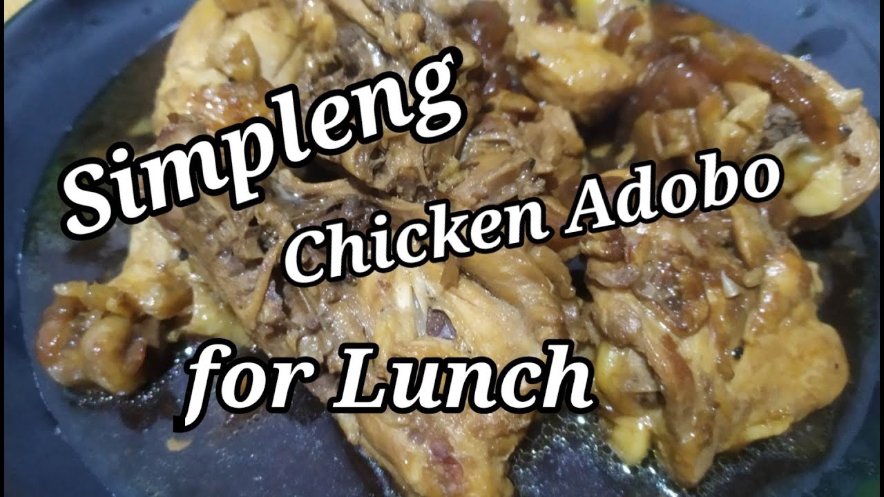Simpleng Chiken Adobo for Lunch - YouTube