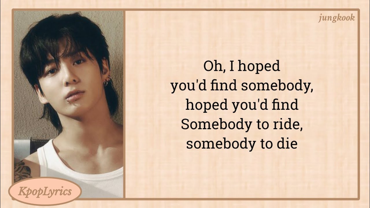 Jungkook Somebody Lyrics - YouTube