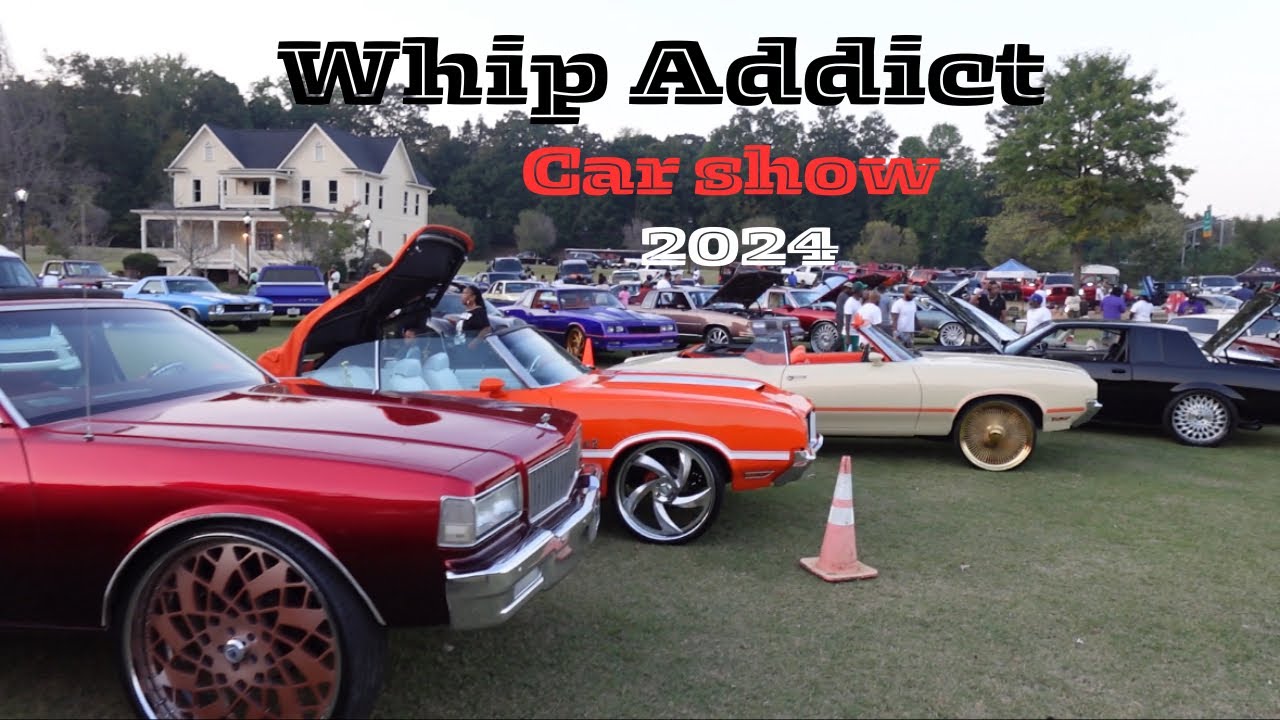 Whip Addicts Annual Atlanta Car show 2024! - YouTube