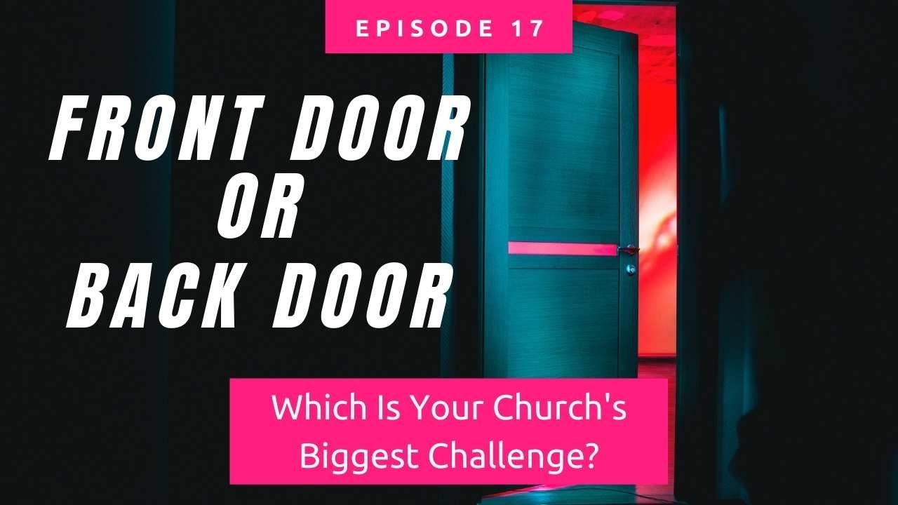 Does Your Church Have A Front Door Or A Back Door Problem? - YouTube