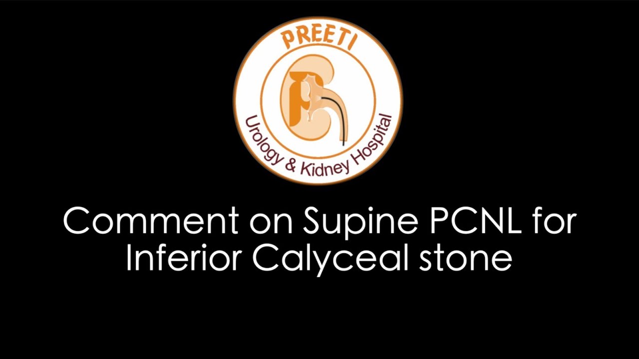 Comment on Supine PCNL for Inferior Calyceal stone - YouTube