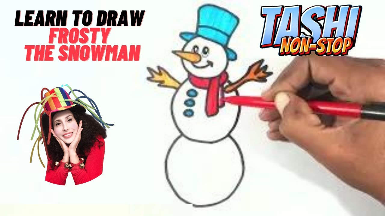 Learn to draw Frosty the Snowman | Tashi Non-Stop - YouTube