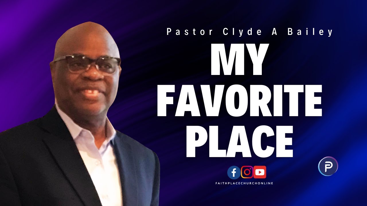 My Favorite Place | Sunday Service | Communion | Faith Place Church ...
