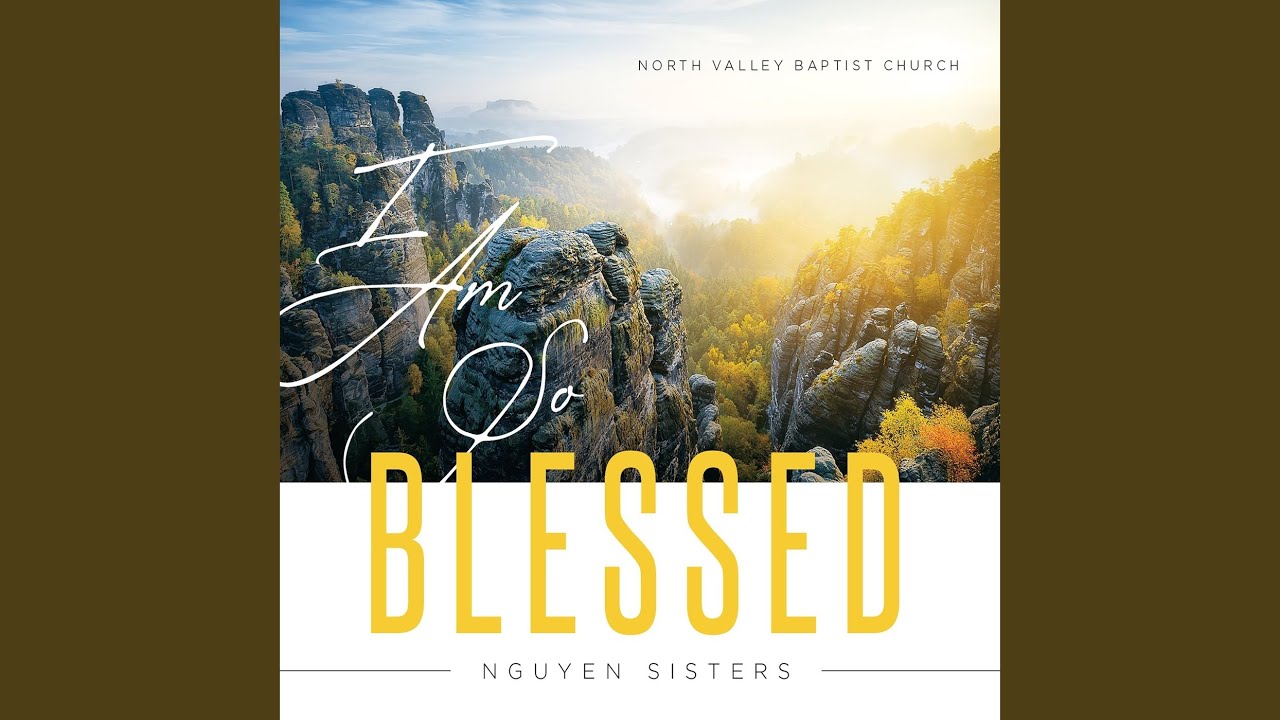 I Am so Blessed - YouTube