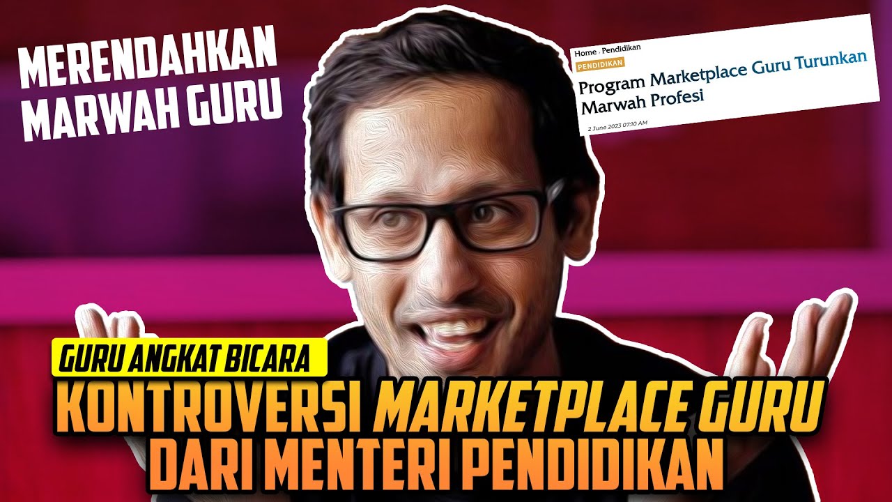 MARKETPLACE GURU - MENTERI PENDIDIKAN MERENDAHKAN MARWAH GURU ? - YouTube