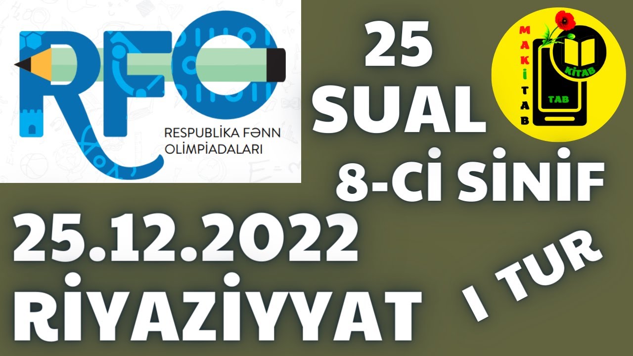 Respublika Fənn Olimpiadaları 25.12.2022 Riyaziyyat 8-ci sinif Rayon ...
