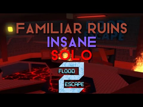 Familiar Ruins | SOLO | Flood Escape 2 | INSANE | [(Roblox)] - YouTube