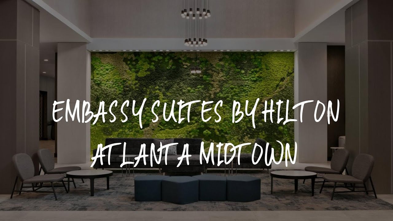 Embassy Suites by Hilton Atlanta Midtown Review - Atlanta , United ...