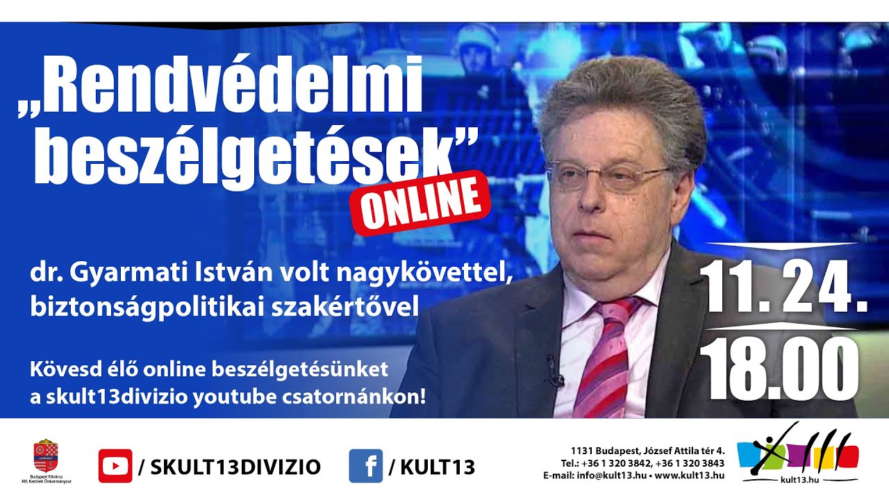 „Rendvédelmi beszélgetések” dr. Gyarmati István volt nagykövettel ...
