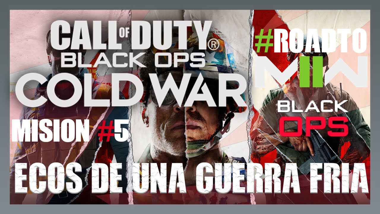 "Ecos de una guerra fría" (Misión #5) | Call Of Duty®: Black Ops Cold ...