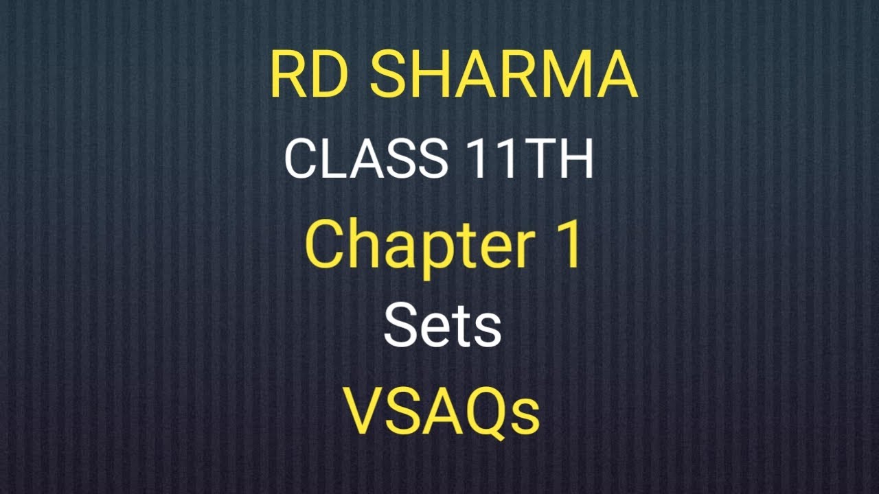 RD Sharma | Class 11 | Chapter 1 | Sets | VSAQs - YouTube