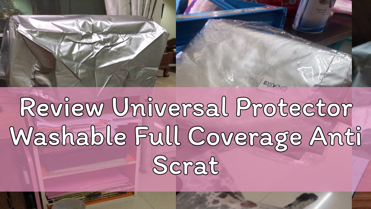 Review Universal Protector Washable Full Coverage Anti Scratch Easy ...