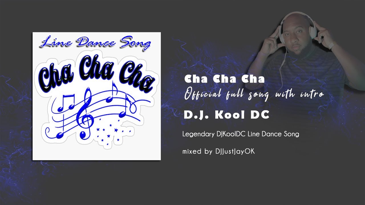 DJ Kool DC - Cha Cha Cha (Line Dance Song) - YouTube Music