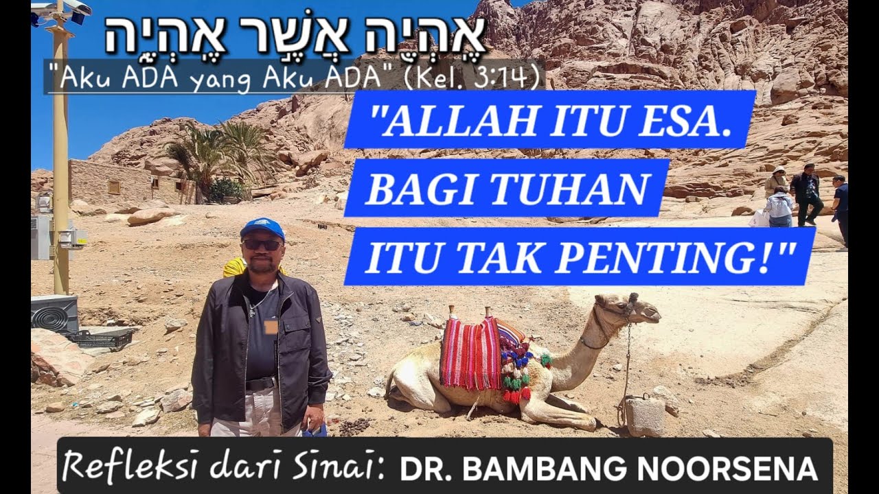 EHYEH ASHER EHYEH: "ALLAH ITU ESA. BAGI TUHAN ITU TIDAK PENTING ...