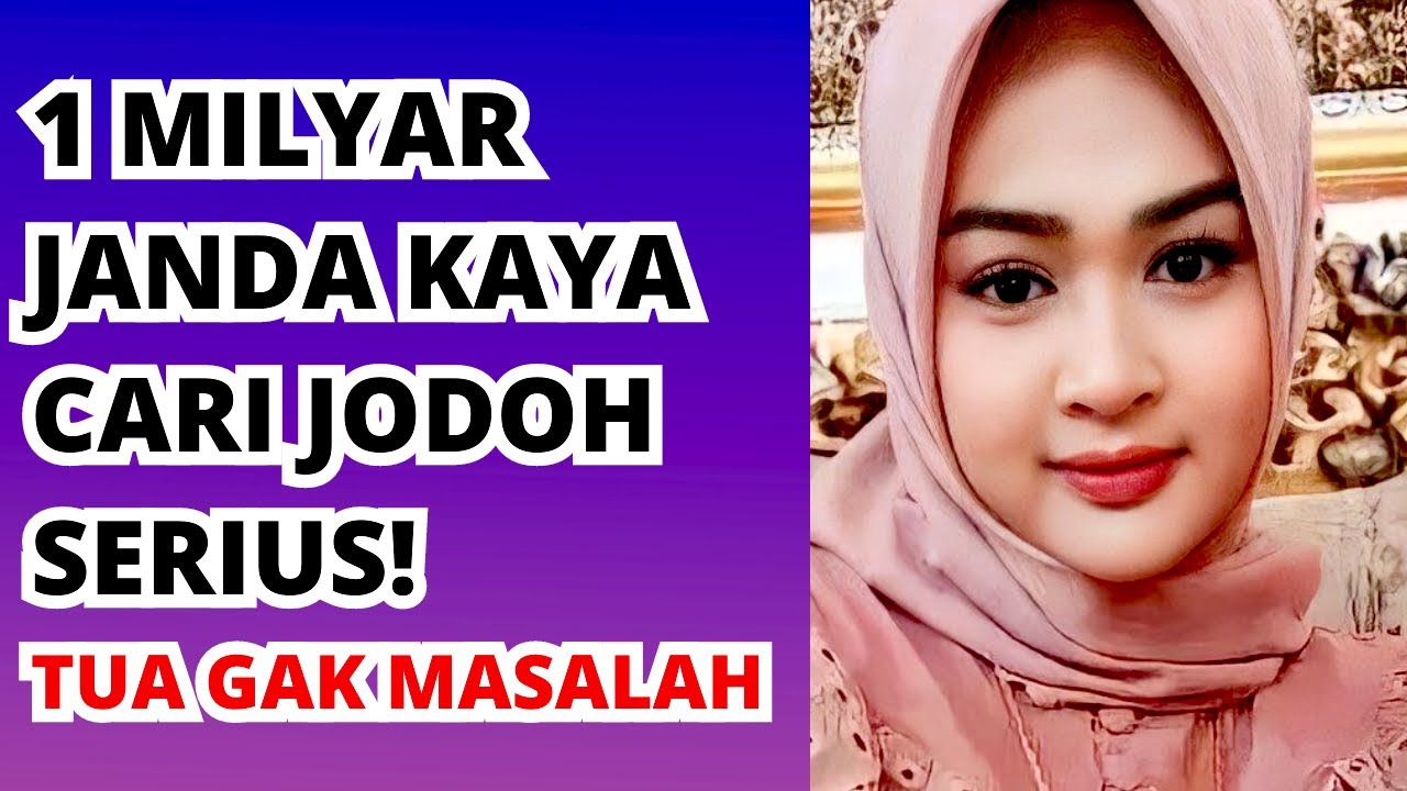 DUDA, TUA, TIDAK MASALAH - ASAL JUJUR SETIA - Janda Cari Jodoh Sederhana - Janda Serius Cari ...