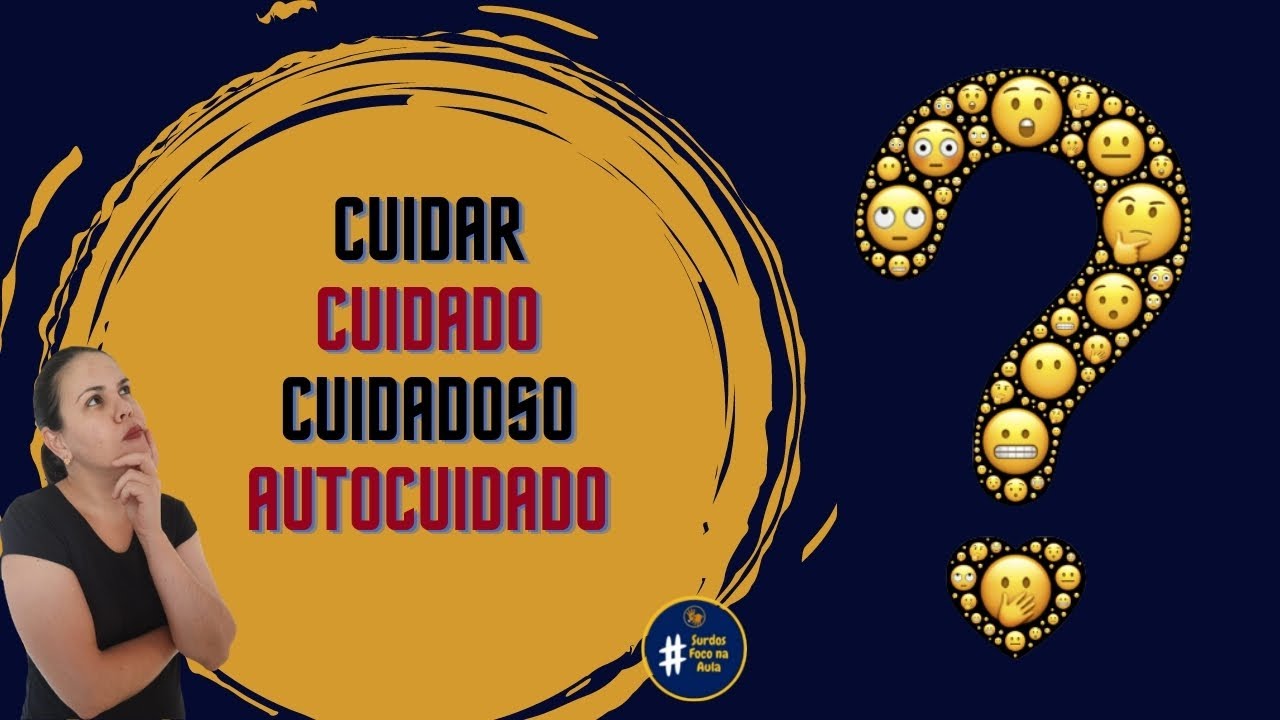 Atenção ao usar as palavras/sinais - Cuidado, cuidar, cuidadoso e ...