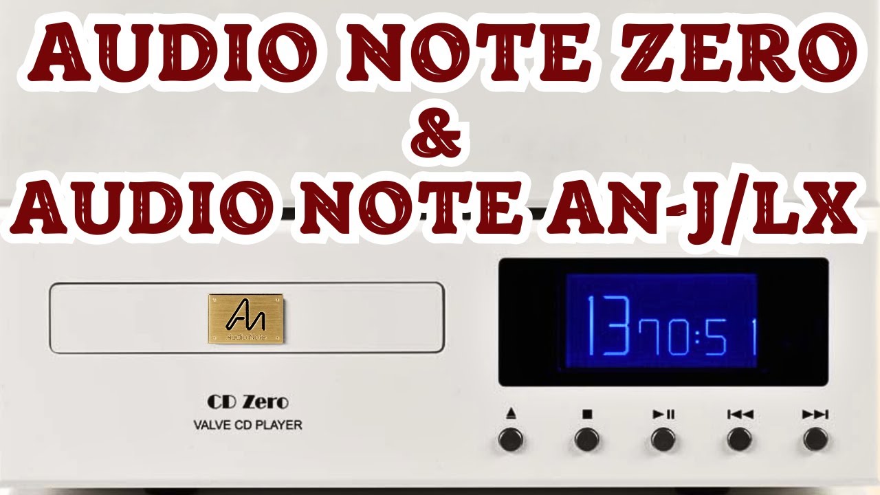 Audio Note Cd Zero. AN Dac0.1x. I Zero Amplf. & Audio Note An-J/Lx Speakers. Sound Sample. #hifi ...