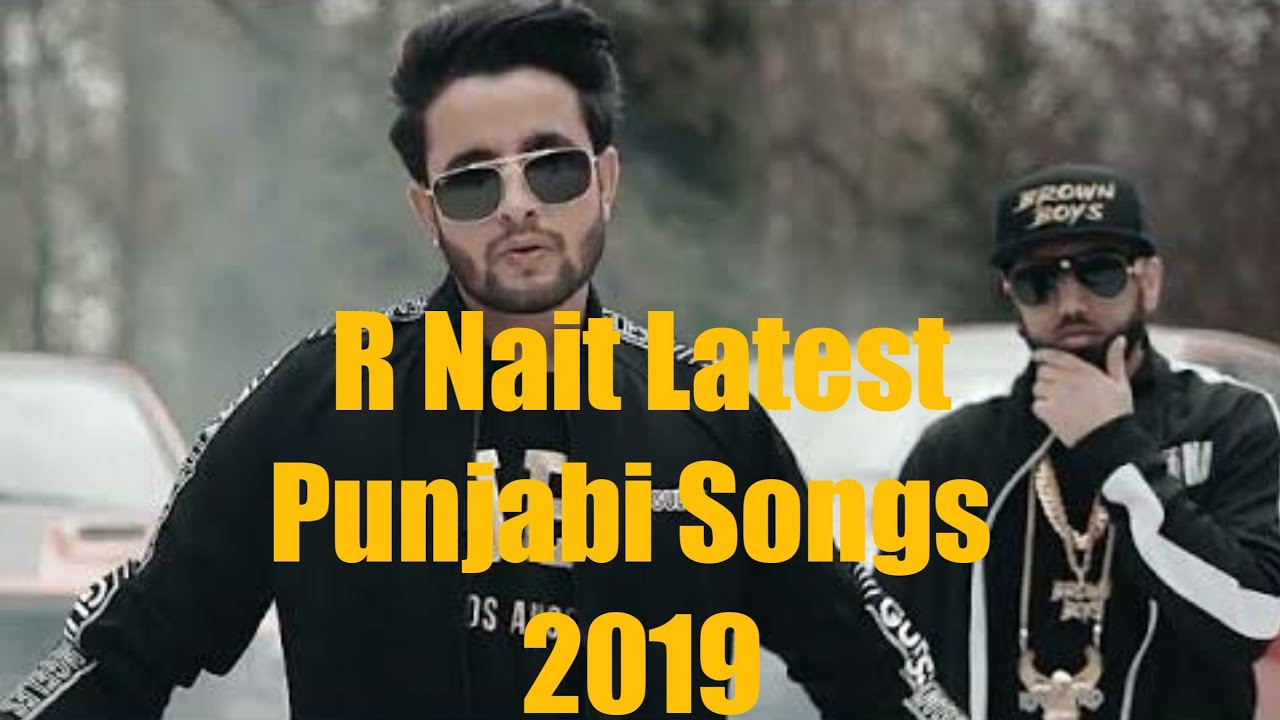 R Nait -Most Latest Hit Punjabi Songs Mix-up 2019 #R__Nait Punjabi ...