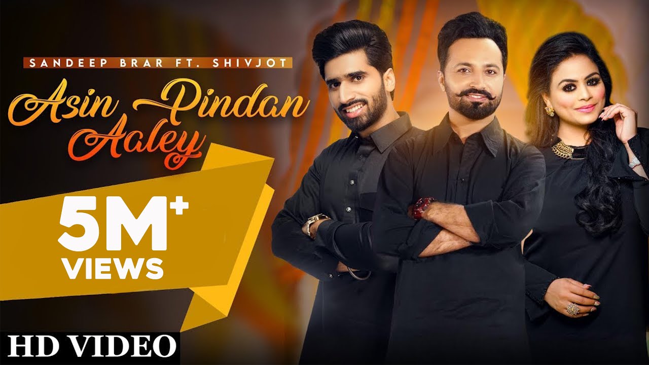 Asi Pinda Aale | Sandeep Brar Ft. SHIVJOT & Gurlej Akhtar (Official ...