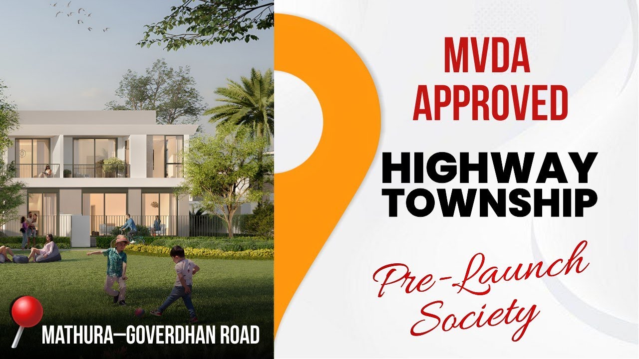 MVDA Approved Highway Township | Pre-Launch Society on Mathura ...