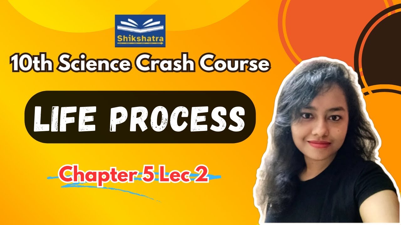 Ch-5 Life Processes Part-2 | Science Crash Course | NCERT Covered || Class 10th 2024-25 - YouTube