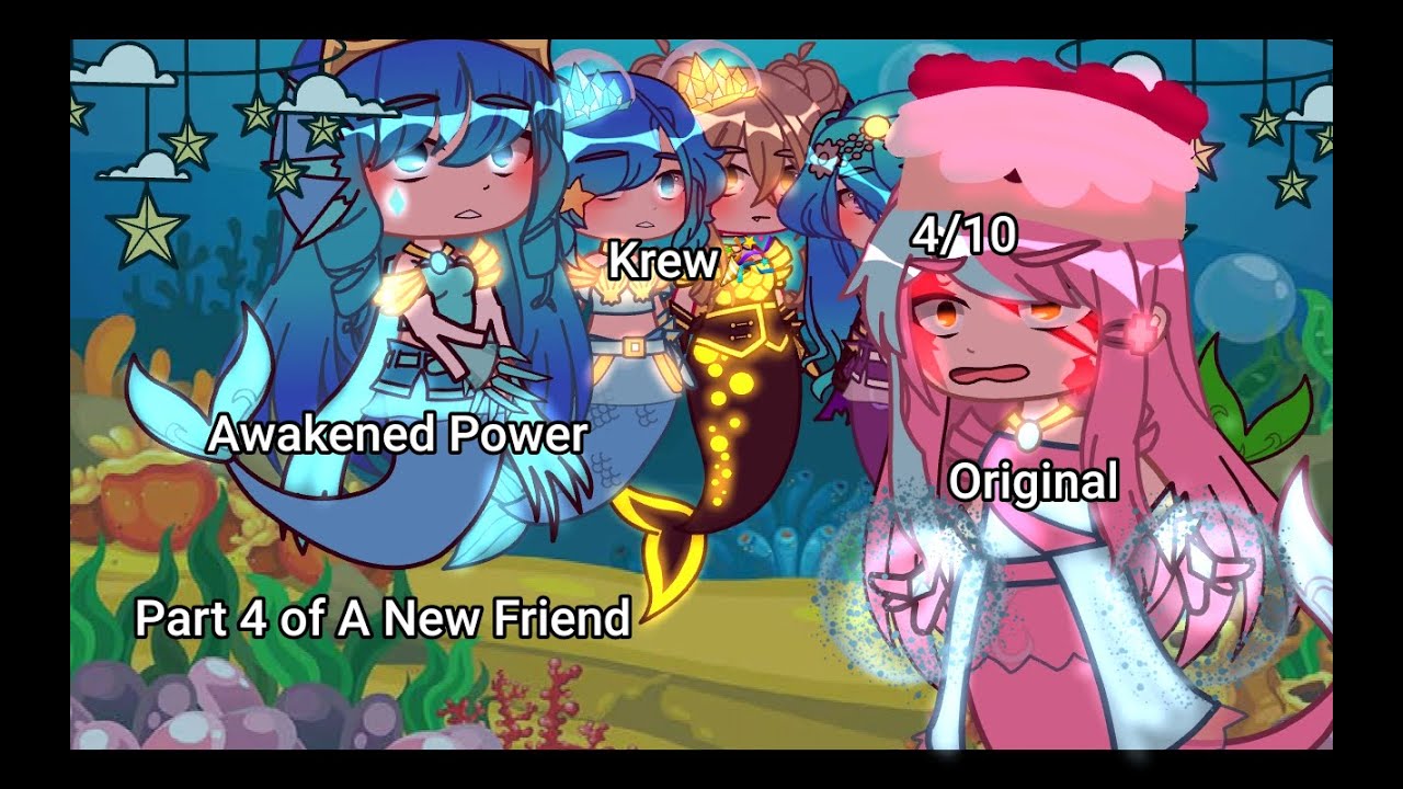 🌸 ︎ The Awakened Power ︎🌸 | GC💕 | Krew🎉 | Part 4/30 | Mermaid Krew AU ...