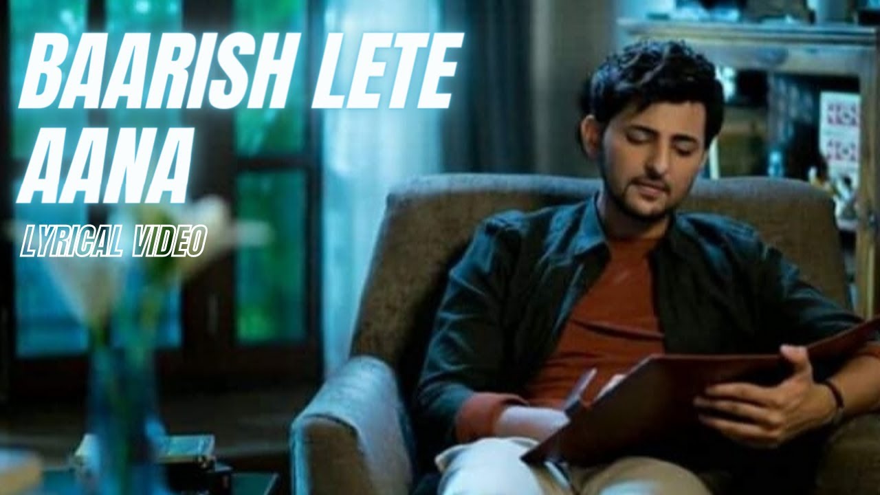 BAARISH LETE AANA | DARSHAN RAVAL | LYRICAL VIDEO | RHYTHM LYRICS ...