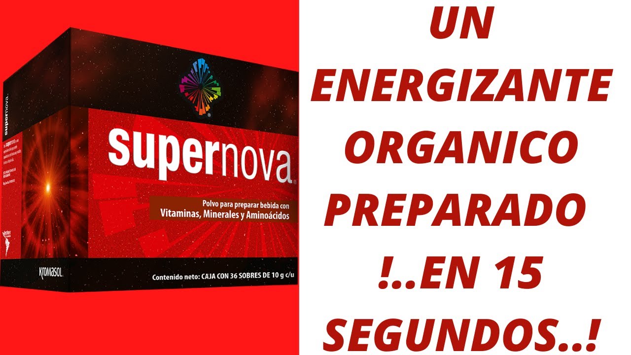 PREPARACION DEL SUPERNOVA /UN ENERGIZANTE ORGANICO EN 15 SEGUNDOS MAS ...