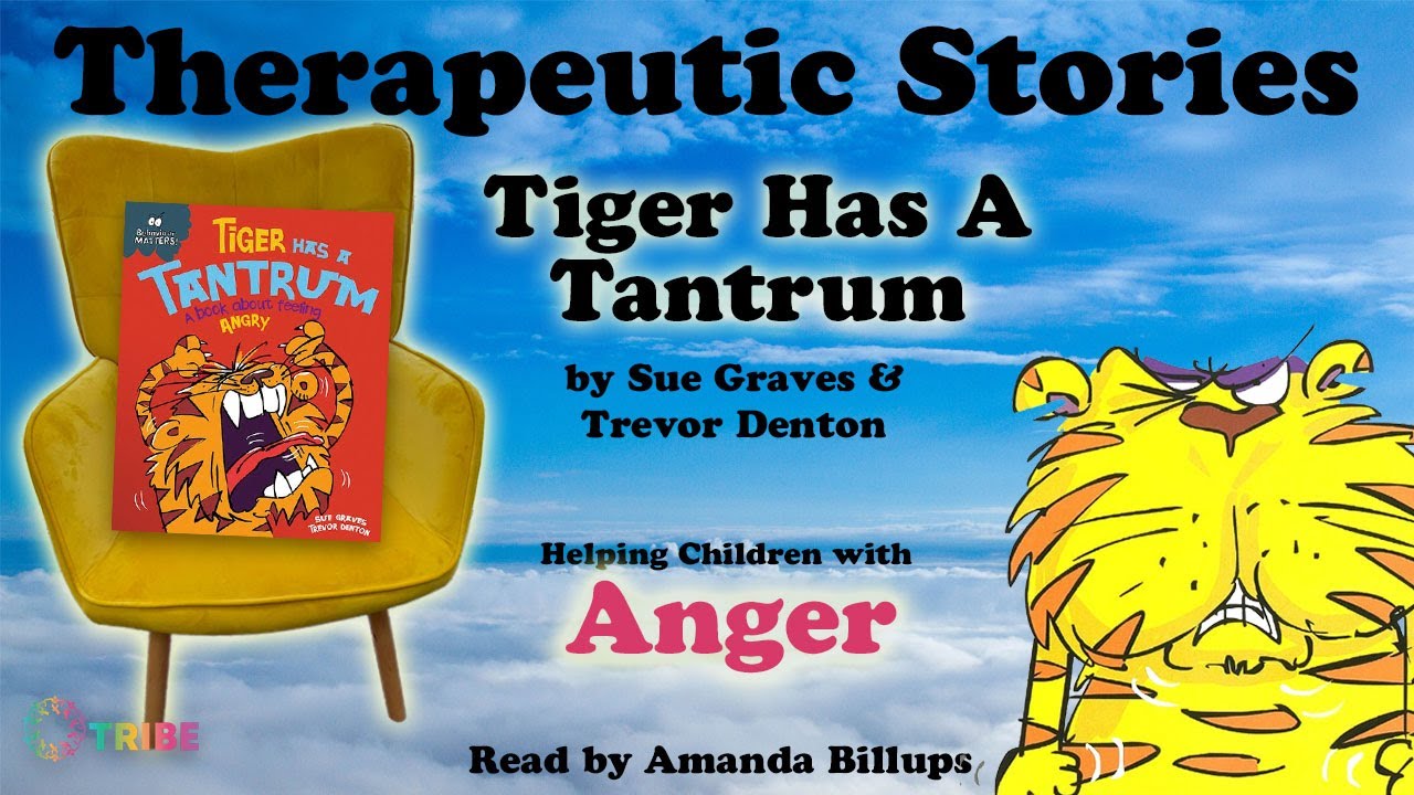 Tiger Has a Tantrum - Therapeutic Story for Children - YouTube