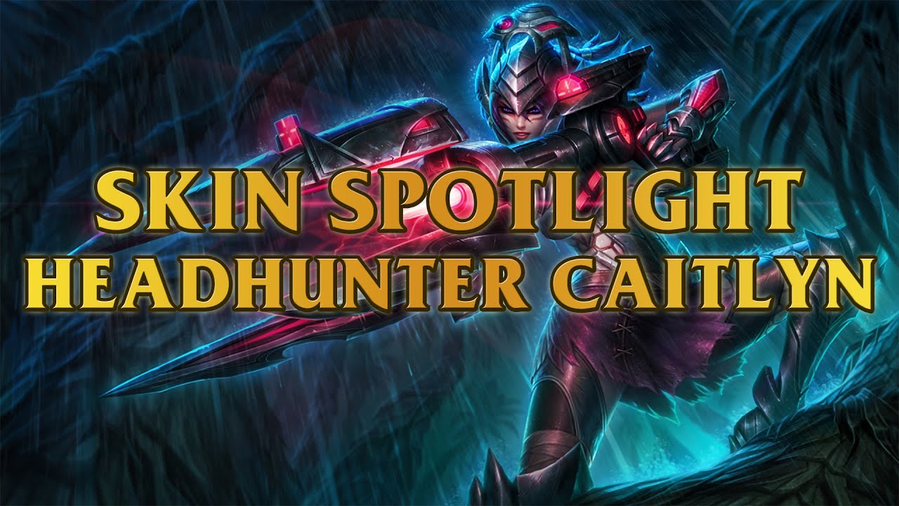 Headhunter Caitlyn Skin Spotlight - YouTube