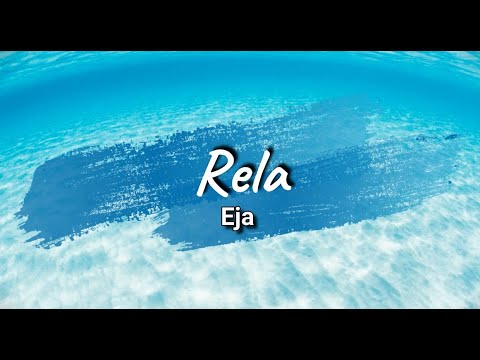 Rela - Eja (Lirik) [4K]