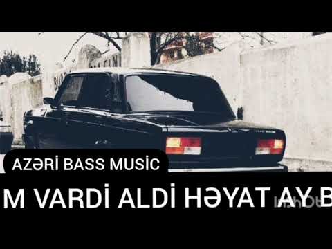 Azəri bass music 🖤❤🖤NƏYİM VARDİ ALDİ HƏYAT AY BRAT🖤❤🖤
