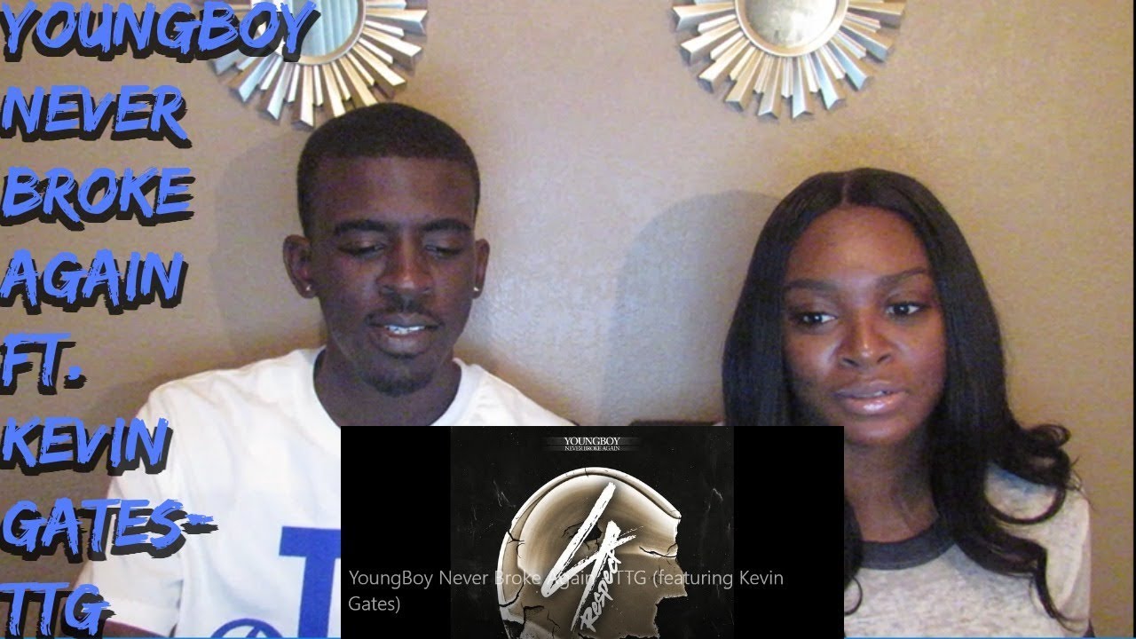 Nba YoungBoy- TTG (featuring Kevin Gates) - REACTION - YouTube