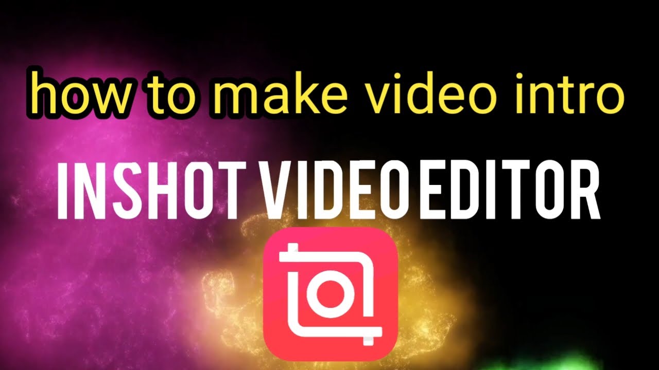 How to make professional intro forYoutube in inshot video editor It ...