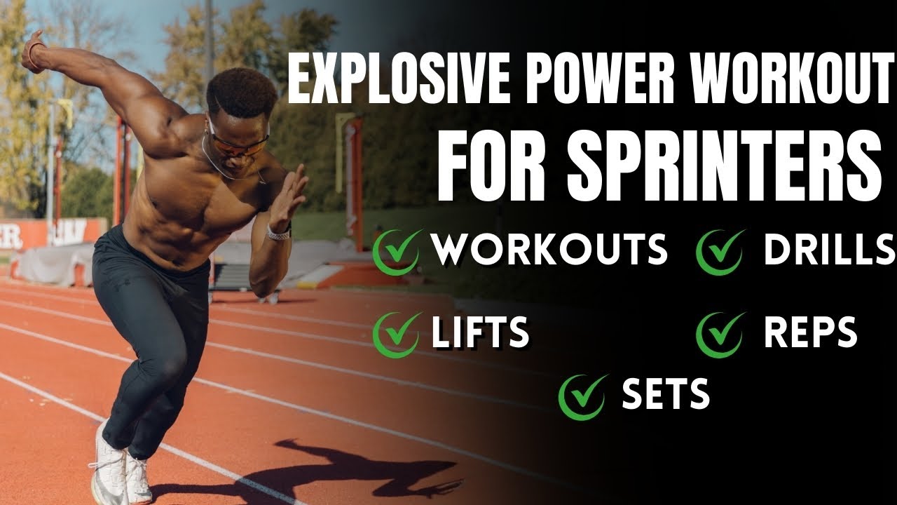 How to Build Explosive Power for Sprinting (Workouts, Drills, & Lifts ...