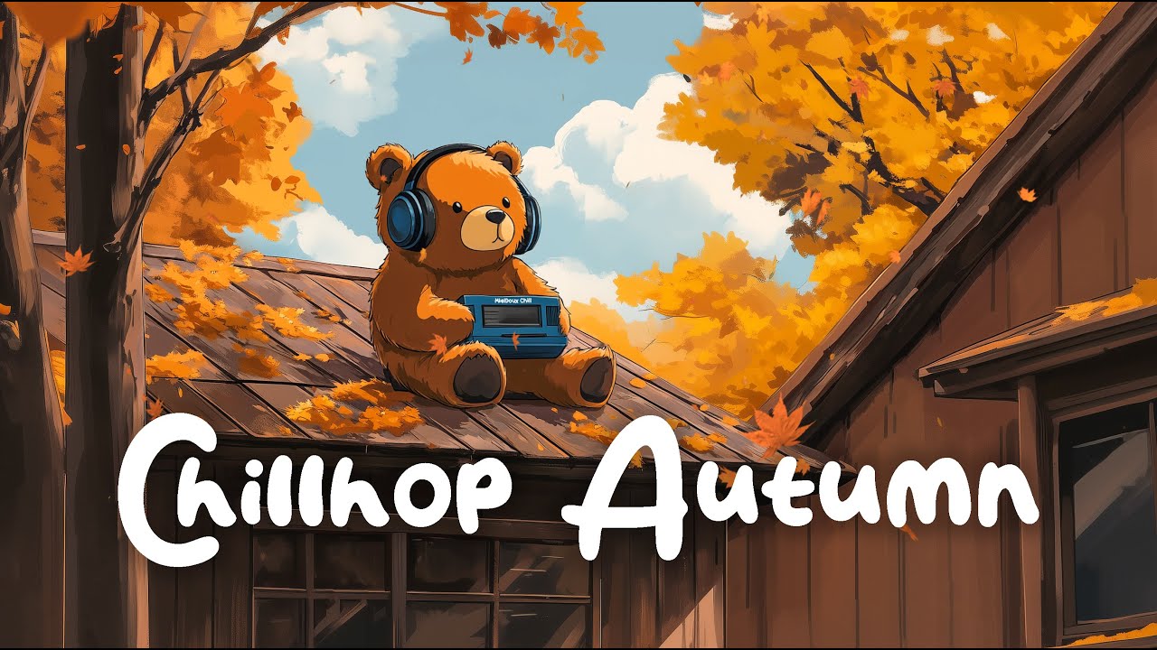 Chillhop Autumn ~ Lofi Hip Hop Radio - Autumn/Fall 2024 | For Study ...