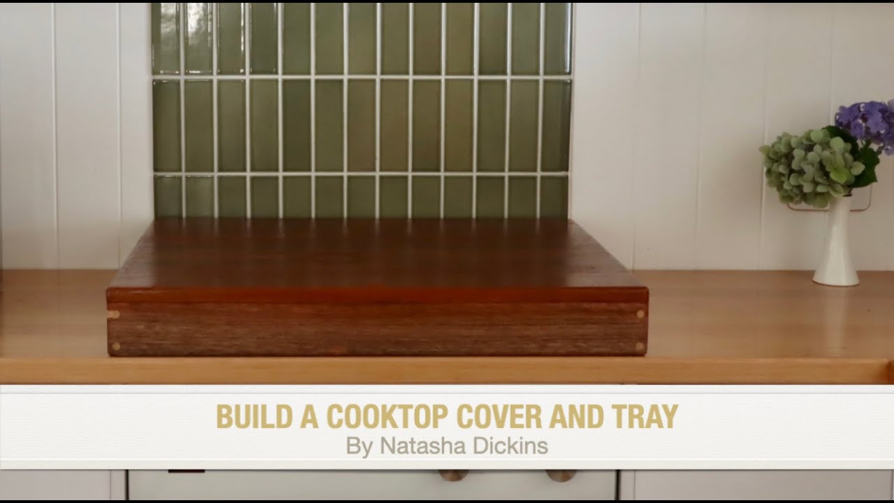 HOW TO DIY Build a Cooktop Cover and Tray - YouTube