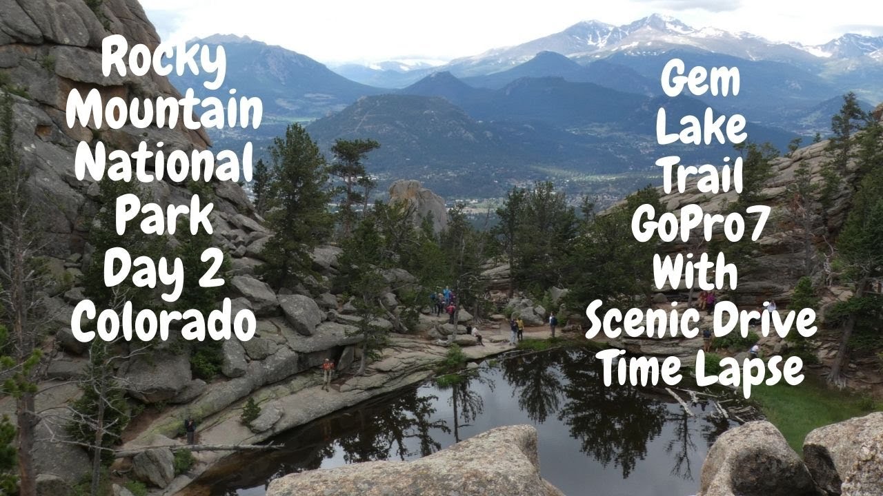 Rocky Mountain National Park Day 2 Lumpy Ridge Gem Lake GoPro7 With ...