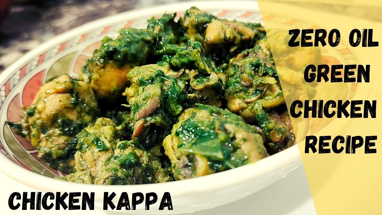 Chicken Kappa Recipe || Zero oil green chicken recipe || Northeast Garo ...