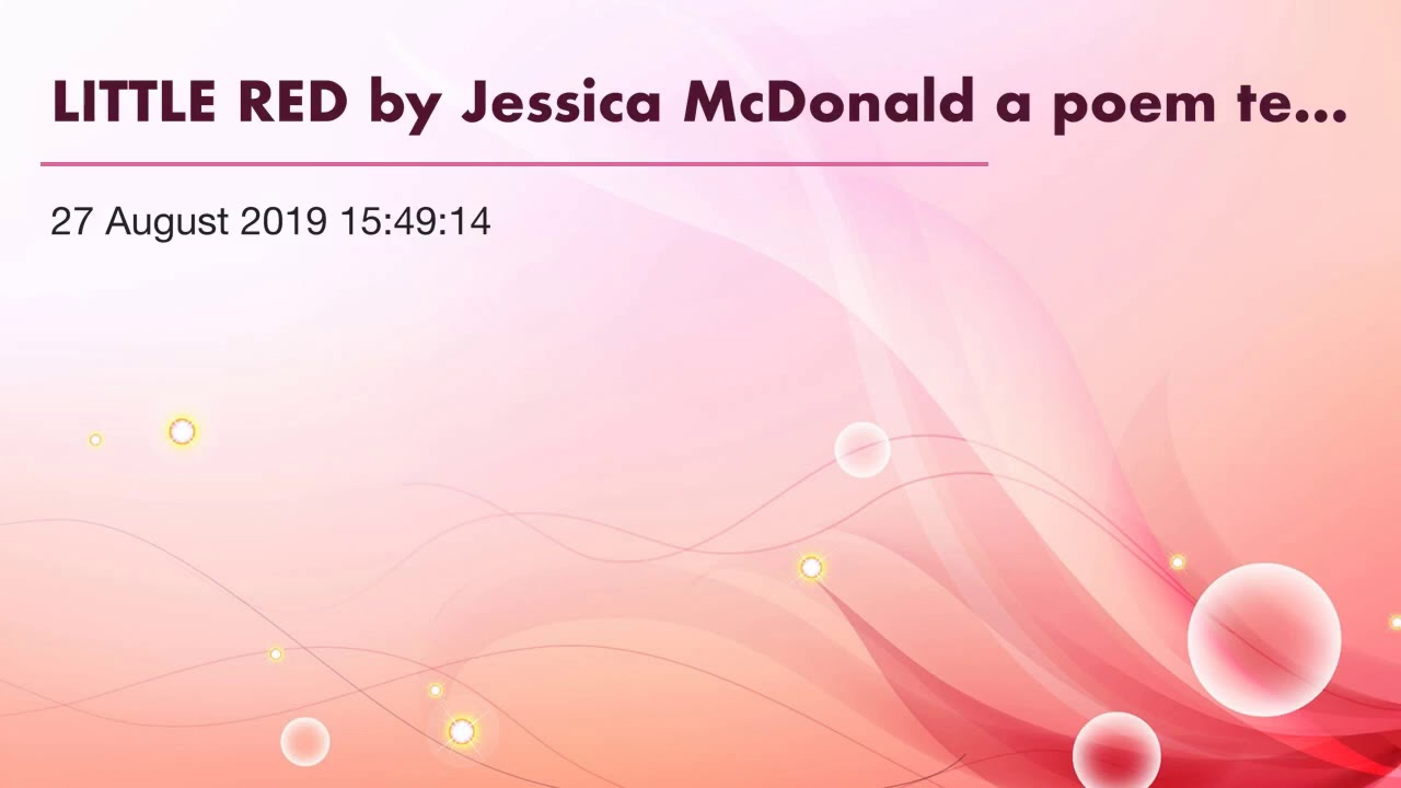 Little Red by Jessica McDonald - a poem telling by Shaheen Aggarwal ...