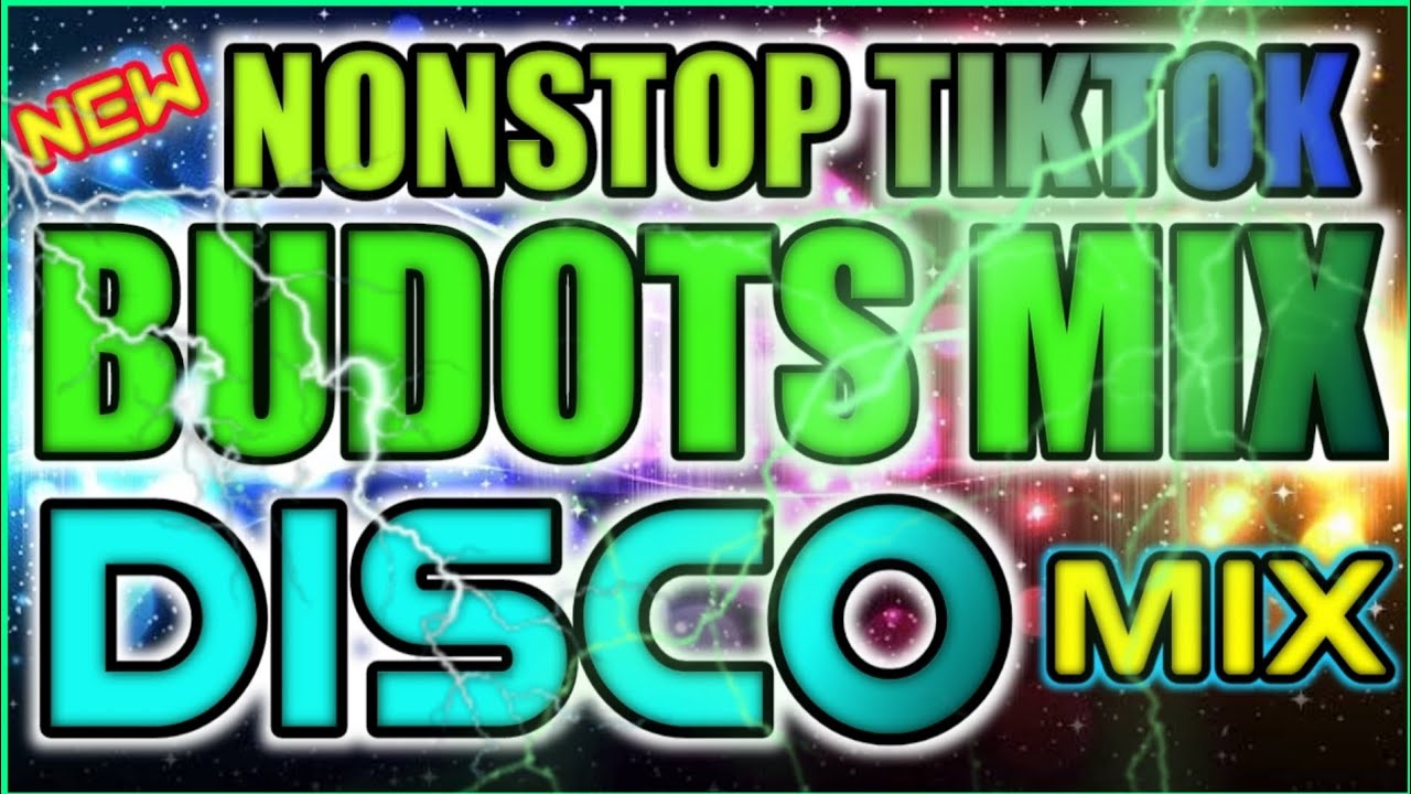 NEW NONSTOP TIKTOK BUDOTS MIX [] DISCO REMIX 2023 - YouTube