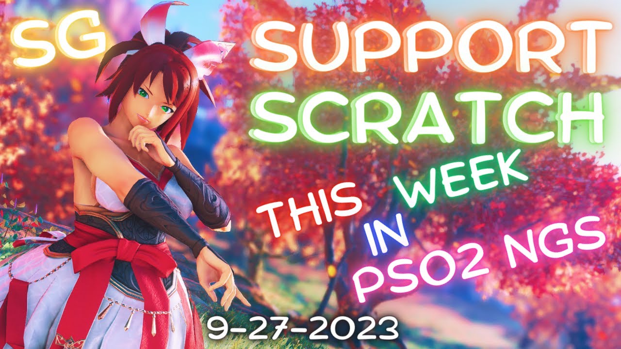 [PSO2 NGS] SG Support Scratch Is Here! This Week In NGS Update Info 9-27-2023 - YouTube