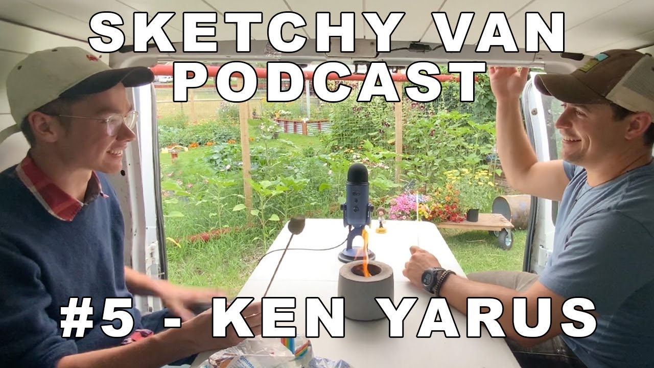 Sketchy Van Podcast #5 - Ken Yarus - YouTube
