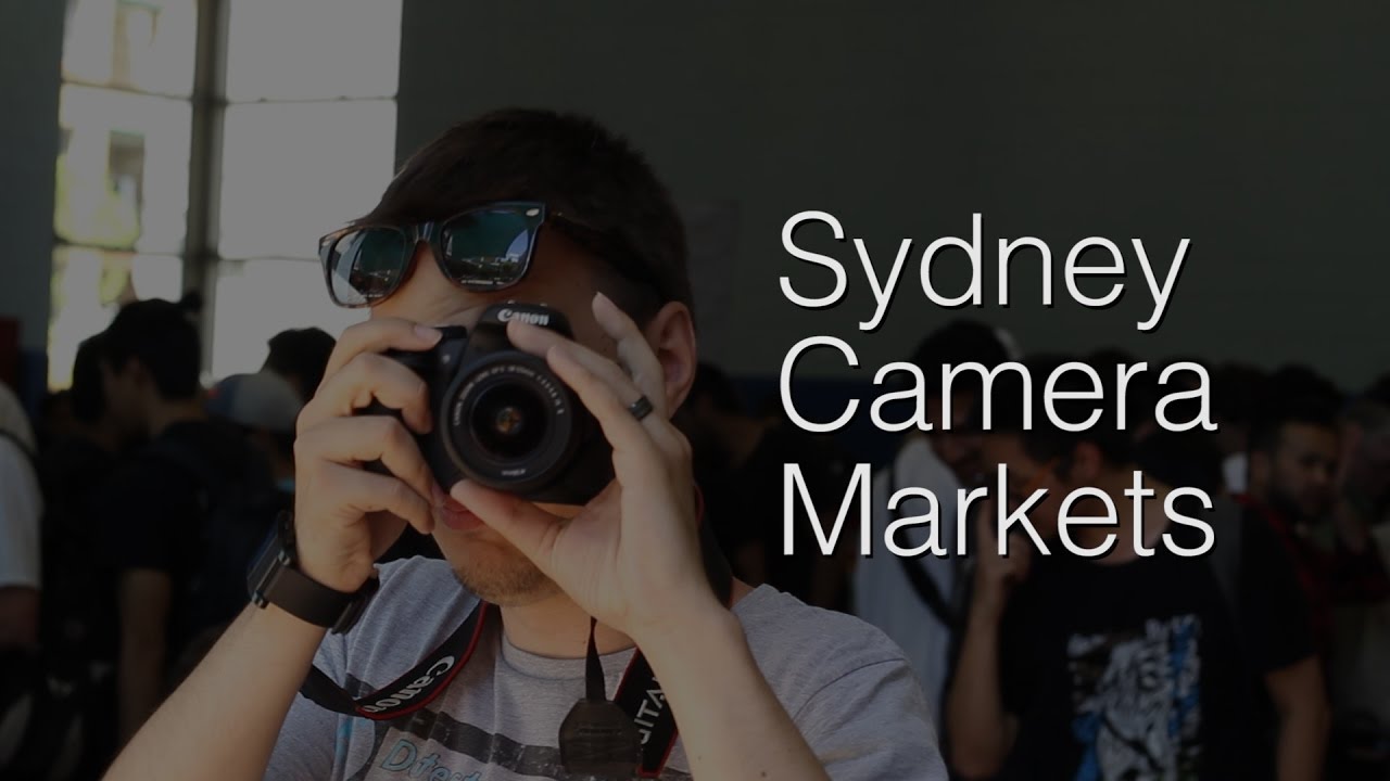 Sydney Camera Markets // LIFE - YouTube